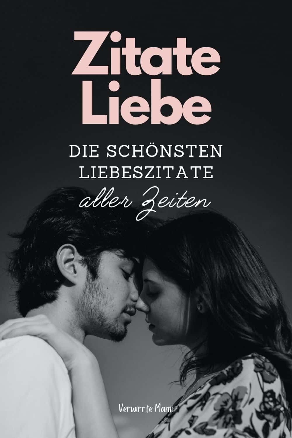 Zitate Liebe: Die schönsten Liebeszitate aller Zeiten - Verwirrte Mami
