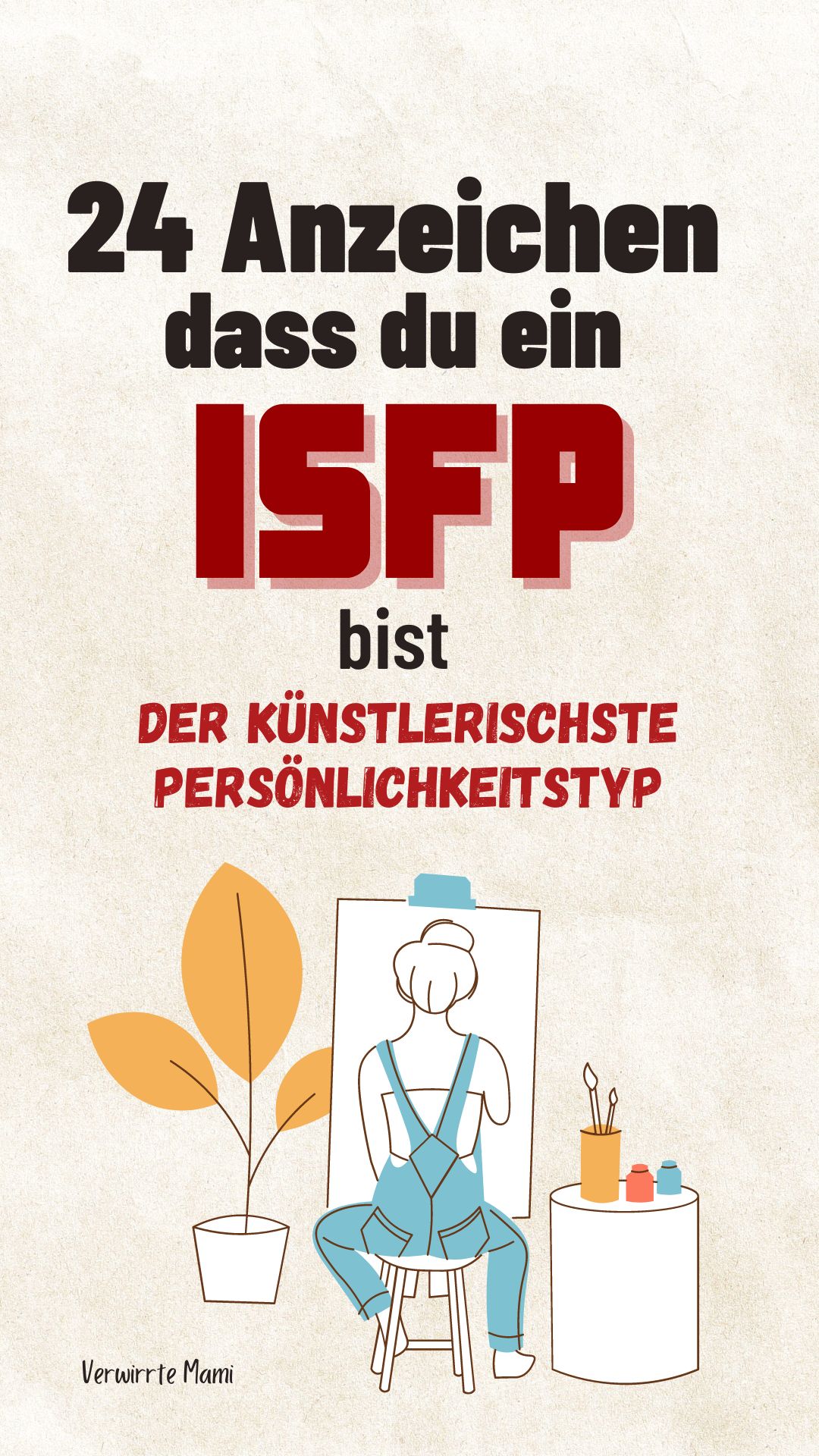 24 Anzeichen dafür, dass du ein ISFP bist, der künstlerischste Persönlichkeitstyp - Verwirrte Mami