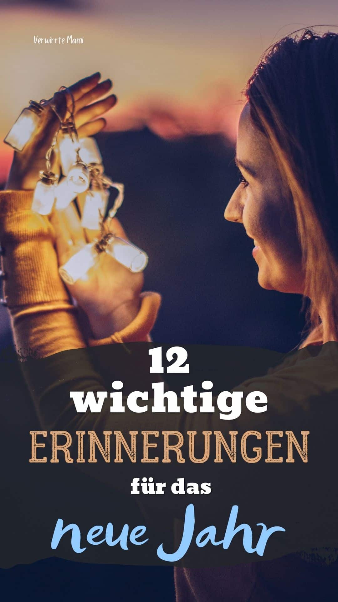12 wichtige Erinnerungen für das neue Jahr - Verwirrte Mami