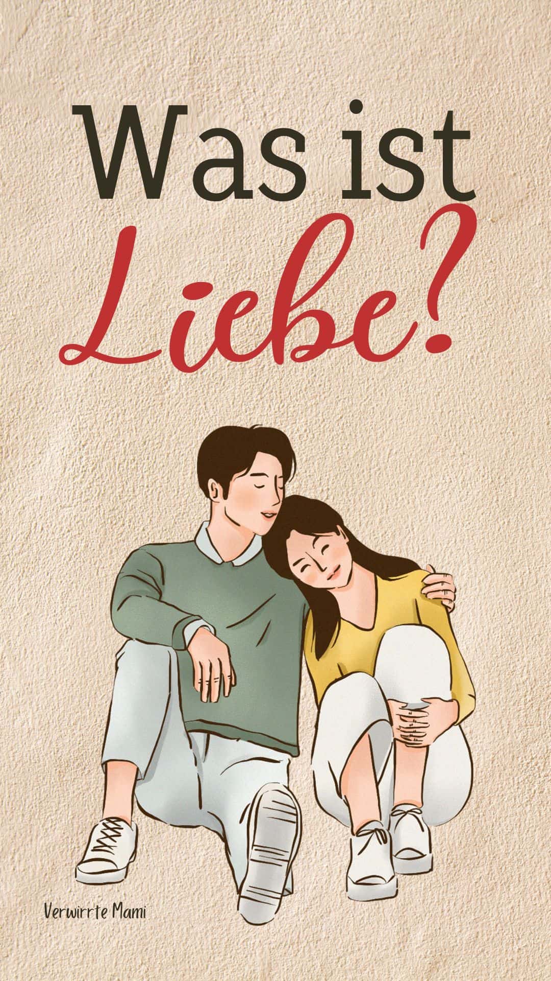 Was ist Liebe? - Verwirrte Mami